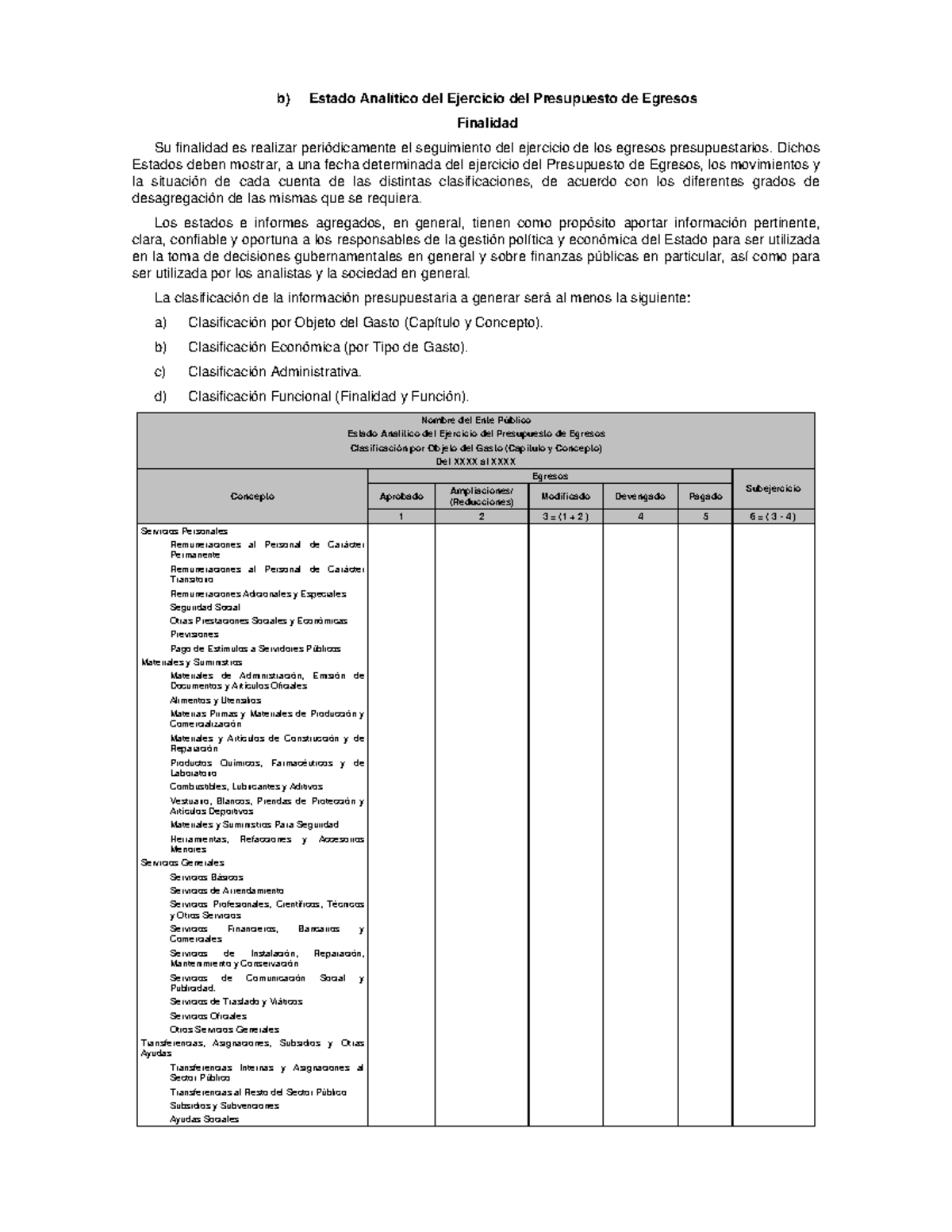 Ejercicio DEL Presupuesto DE Egresos Contaduria y Finanzas - b) Estado ...