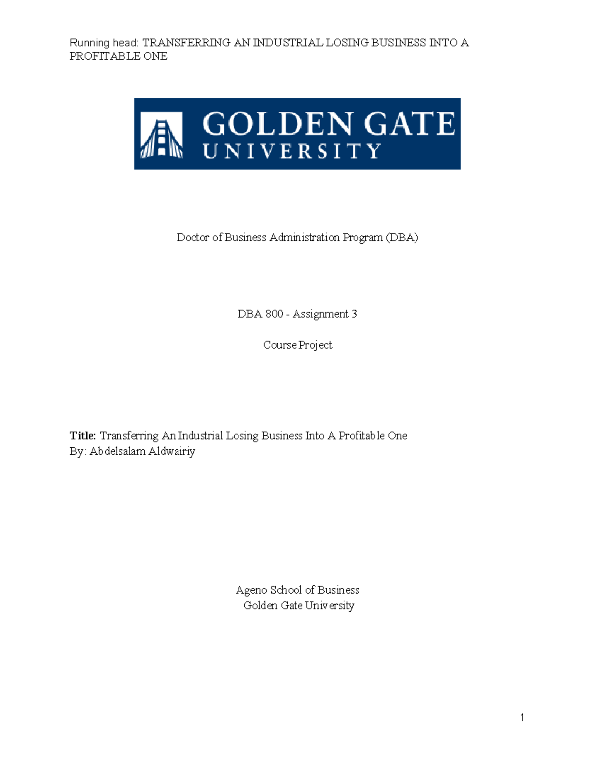 DBA 800 - Course Project - PROFITABLE ONE Doctor of Business Administration Program (DBA) DBA ...