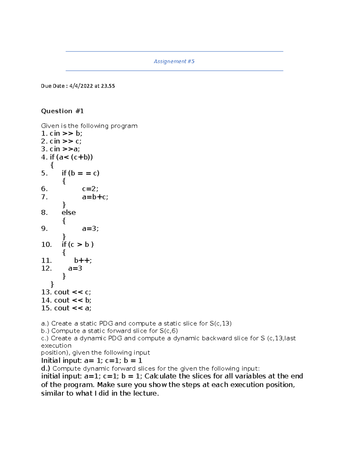 Assignment 5 for SOEN6431 - Assignement # Due Date : 4/4/2022 at 23. Question # Given is the ...