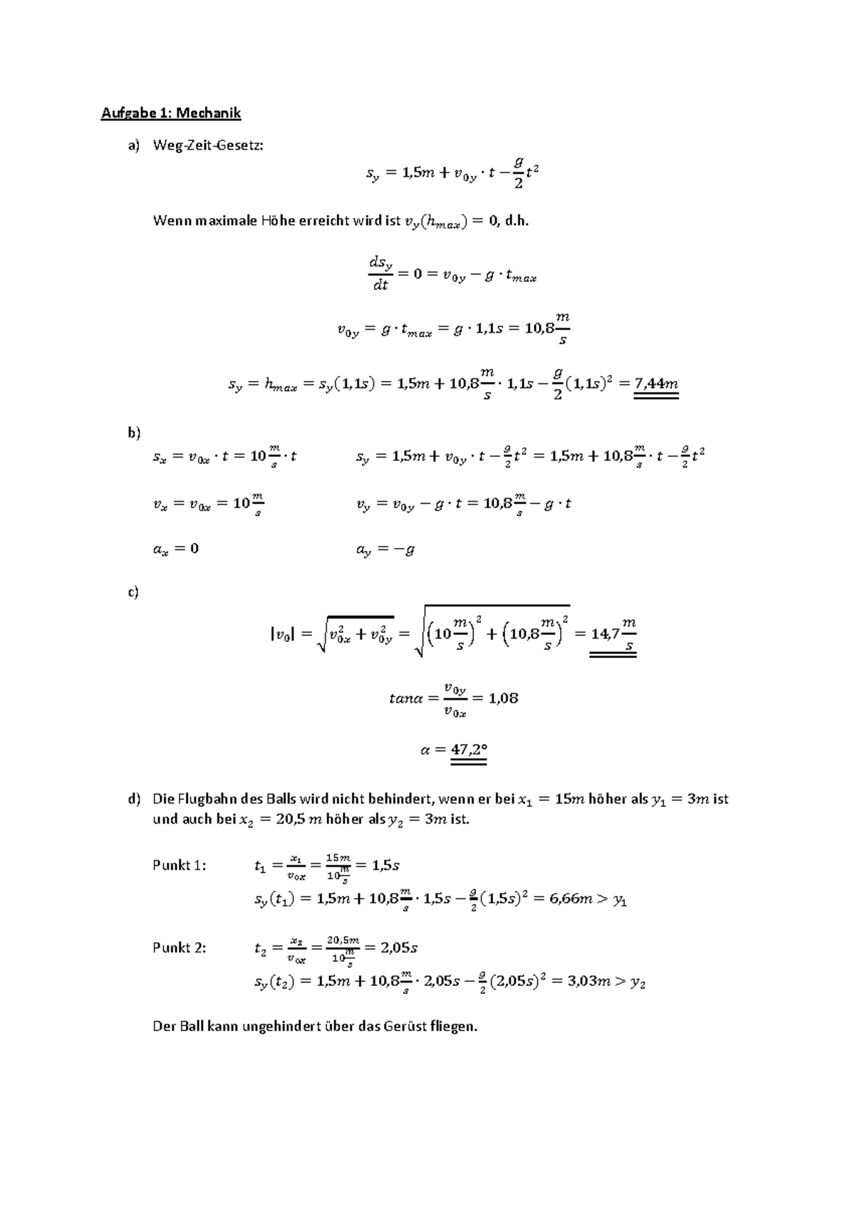 Loesung Beispielklausur - Aufgabe 1: Mechanik a) Weg-Zeit-Gesetz: 𝑠𝑦 = 1,5𝑚 + 𝑣0𝑦 ∙ 𝑡 − 𝑔 2 𝑡 2 ...