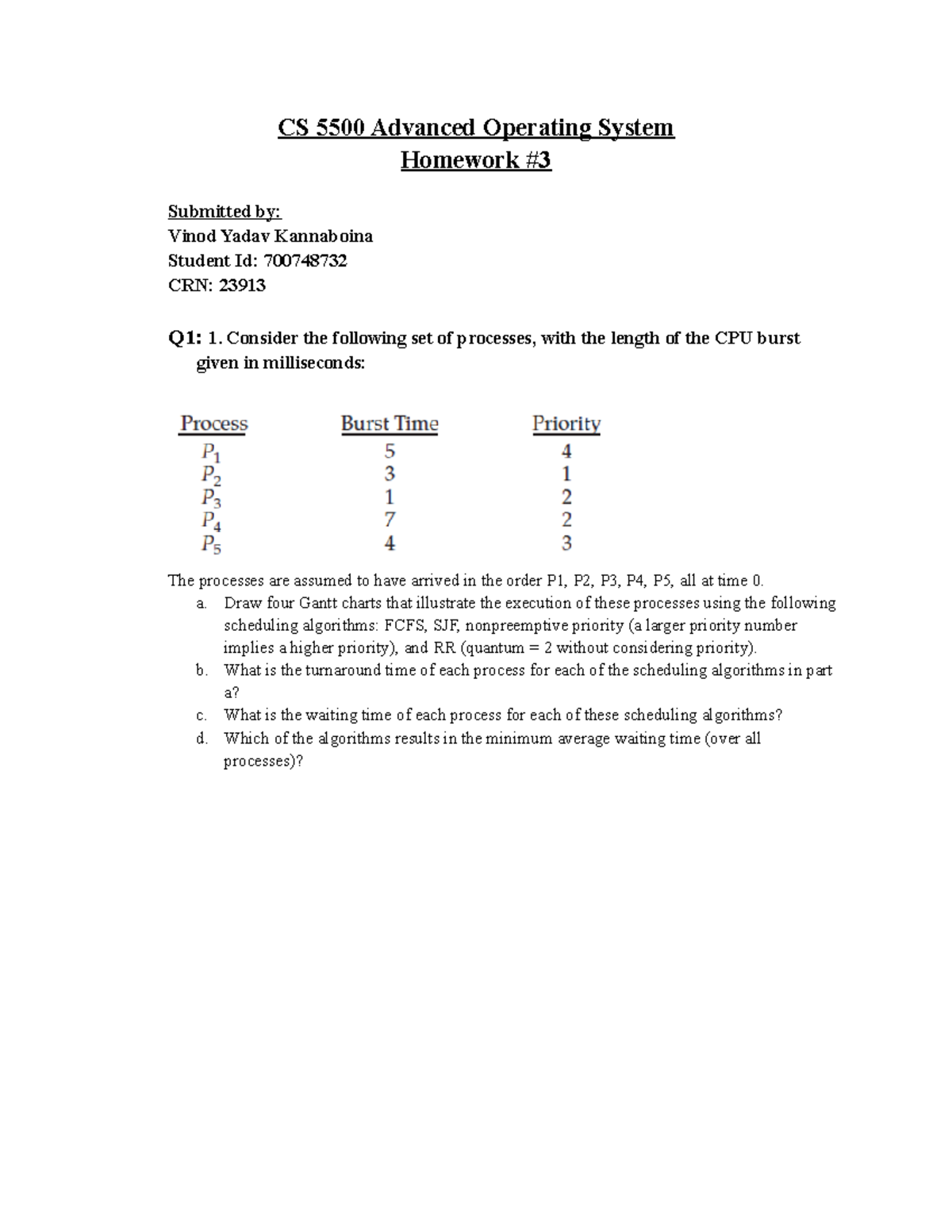 AOS Assignment 3 - CS 5500 Advanced Operating System Homework Submitted by: Vinod Yadav ...