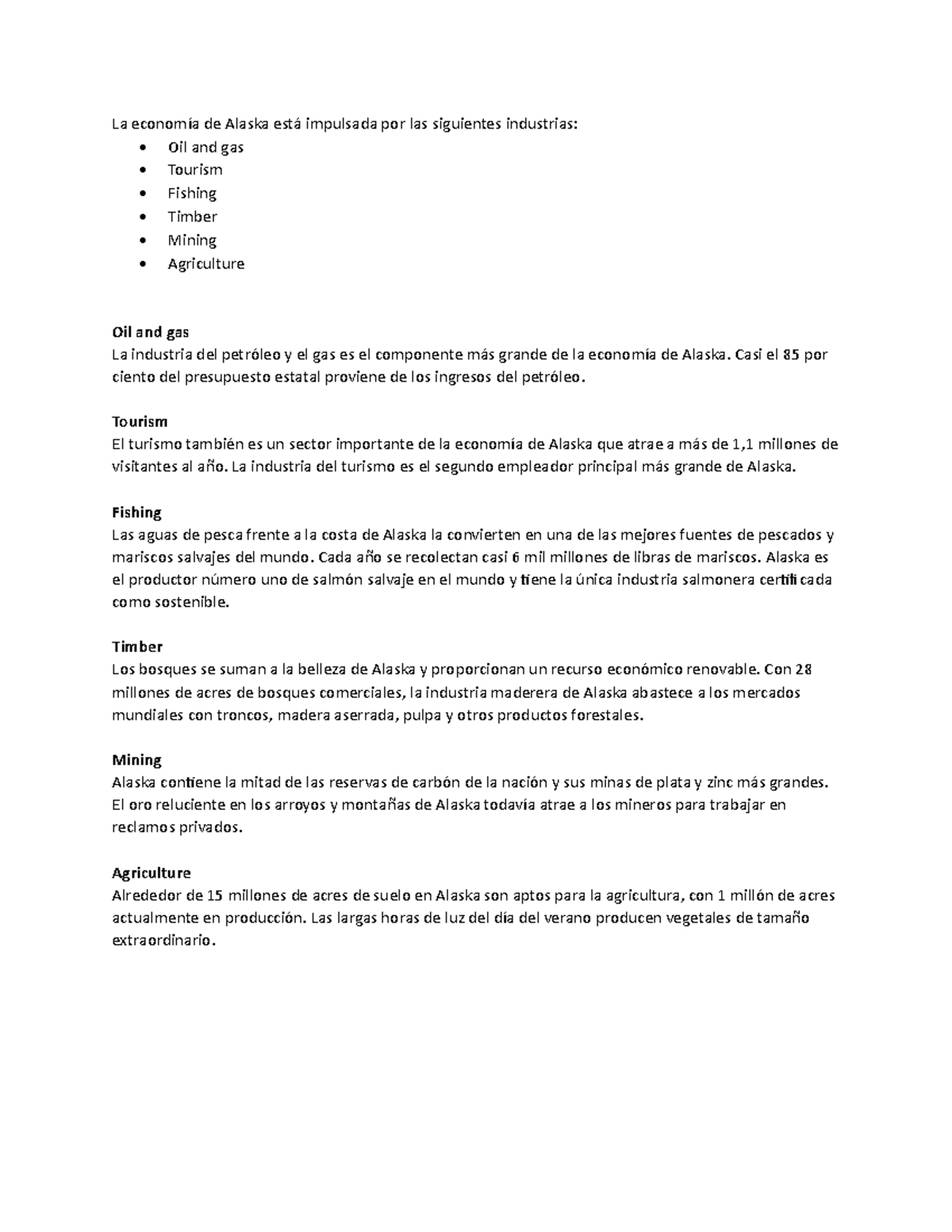 La economía de Alaska está impulsada por las siguientes industrias ...