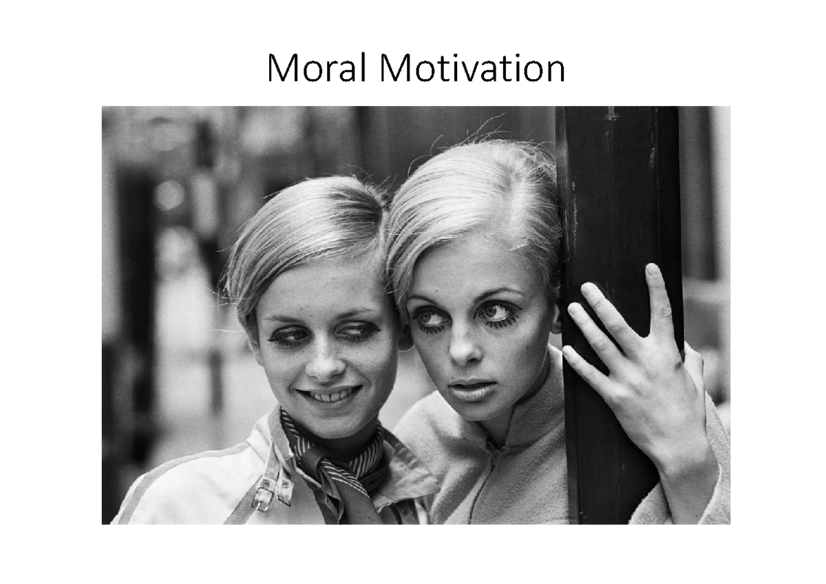 4 Moral Motivation 2018 - Moral Motivation Ethics and Morals ‘[D]uty ...