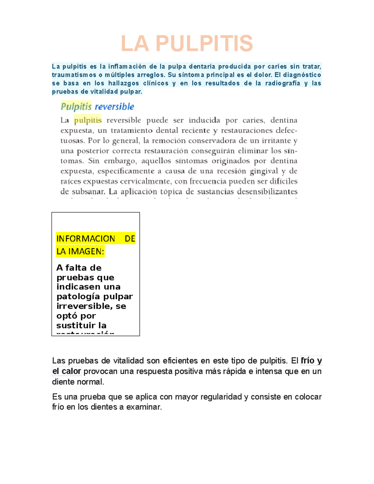 LA Pulpitis - LA PULPITIS La pulpitis es la inflamación de la pulpa ...