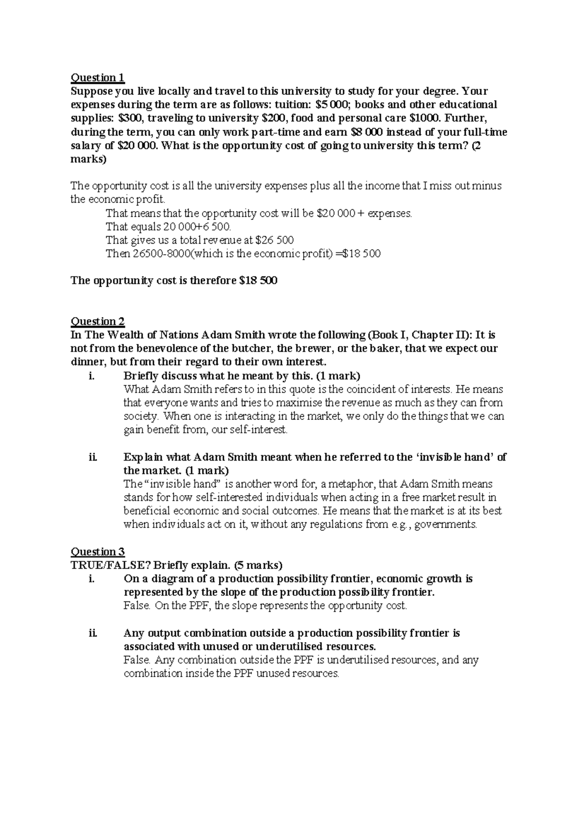 ECON100 Tutorial Quiz 1 - Question 1 Suppose you live locally and travel to this university to ...