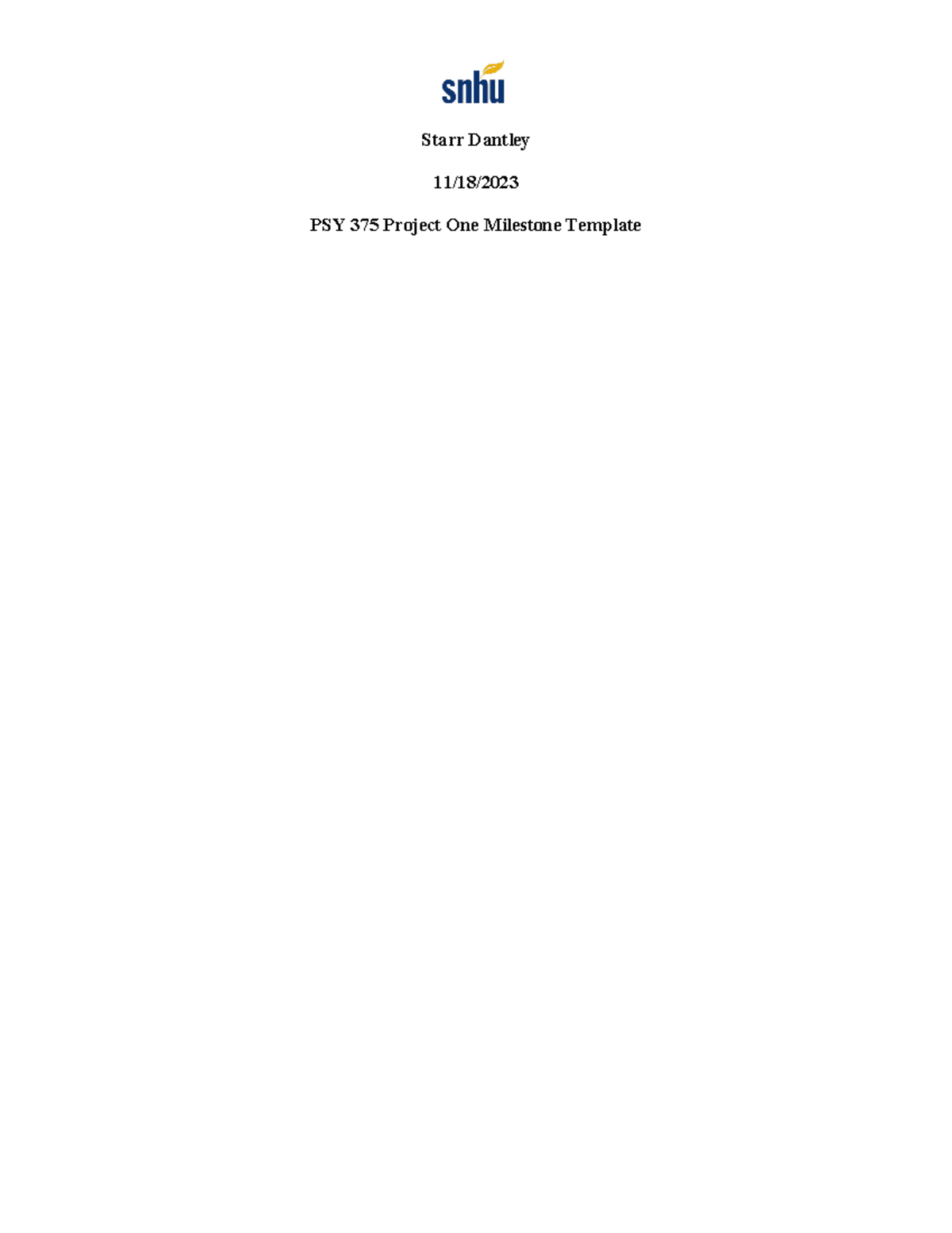 PSY 375 Project One Milestone Template - Starr Dantley 11/18/ PSY 375 ...