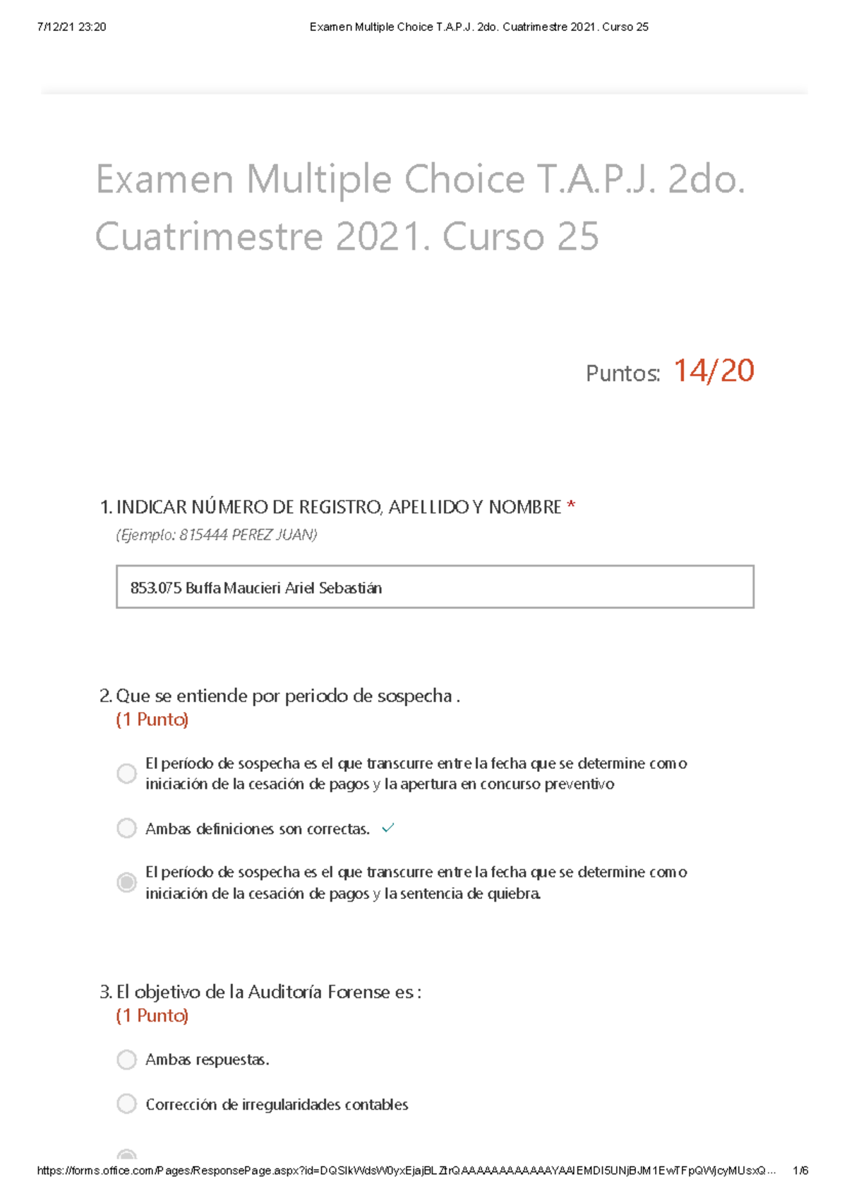 Examen Multiple Choice T.A.P.J. 2do. Cuatrimestre 2021. Curso 25 - Puntos: 14/ Examen Multiple ...