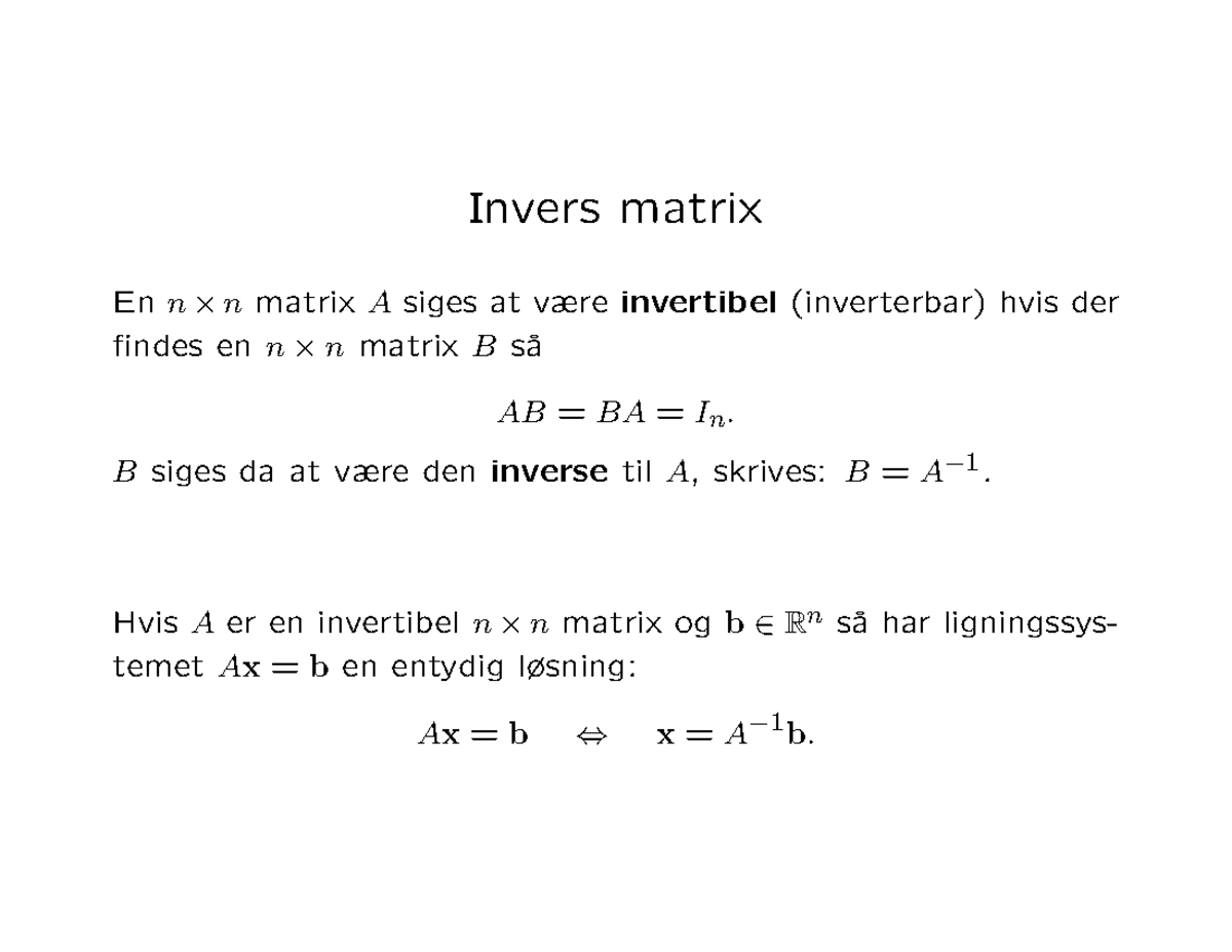 Inverse matrix - Invers matrix En n×n matrix A siges at være invertibel ...