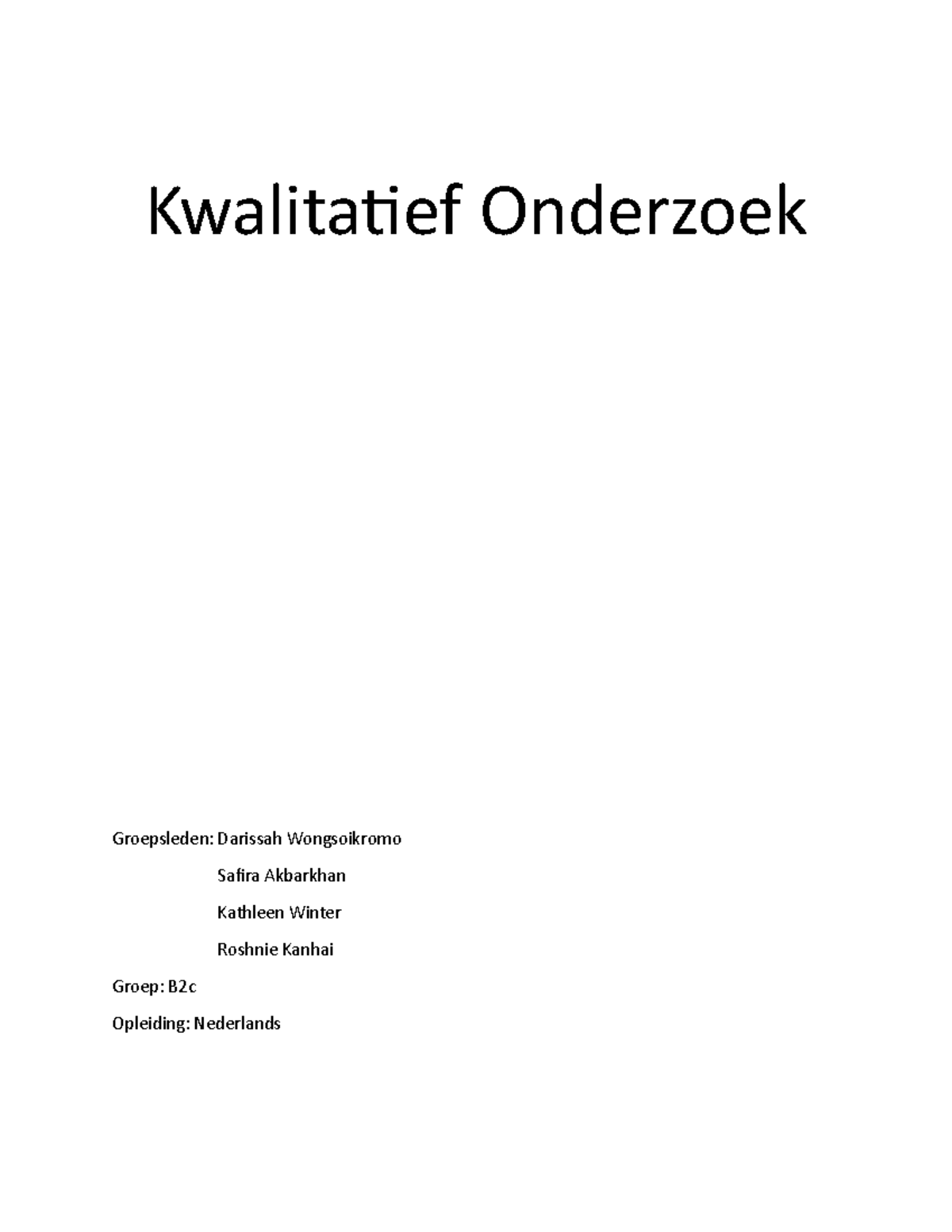 Kwalitatief onderzoek - Kwalitatief Onderzoek Groepsleden: Darissah ...