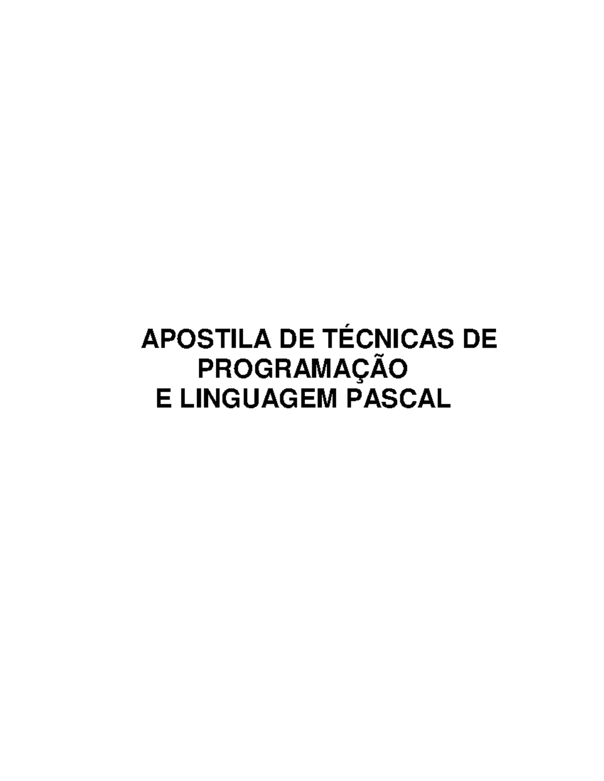Apostila Pascal - programacao - APOSTILA DE TÉCNICAS DE PROGRAMAÇÃO E ...