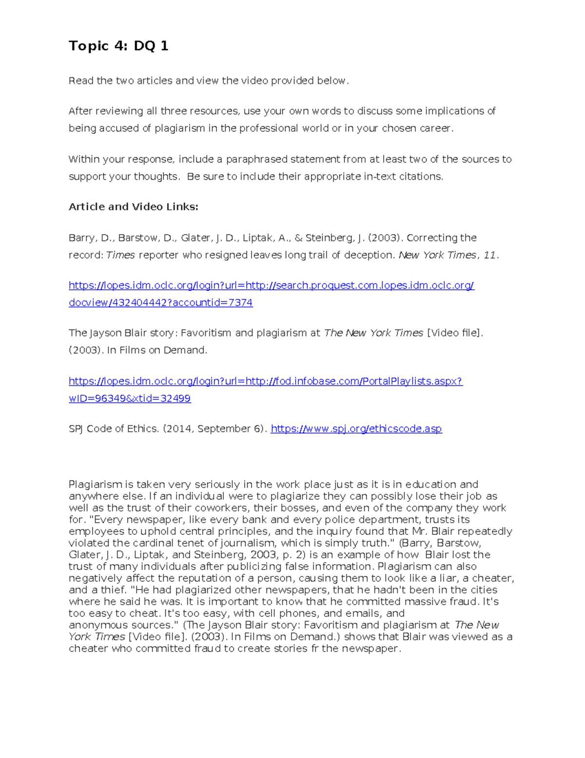 Topic 4 DQ 1 - Topic 4: DQ 1 Read the two articles and view the video provided below. After ...