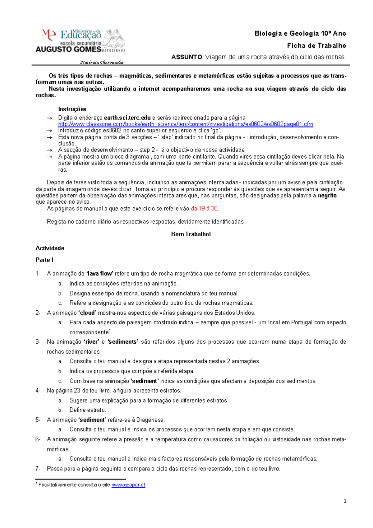 Ft3 viagem de uma rocha atravc 3a9s do ciclo das rochas - 1 Natércia ...