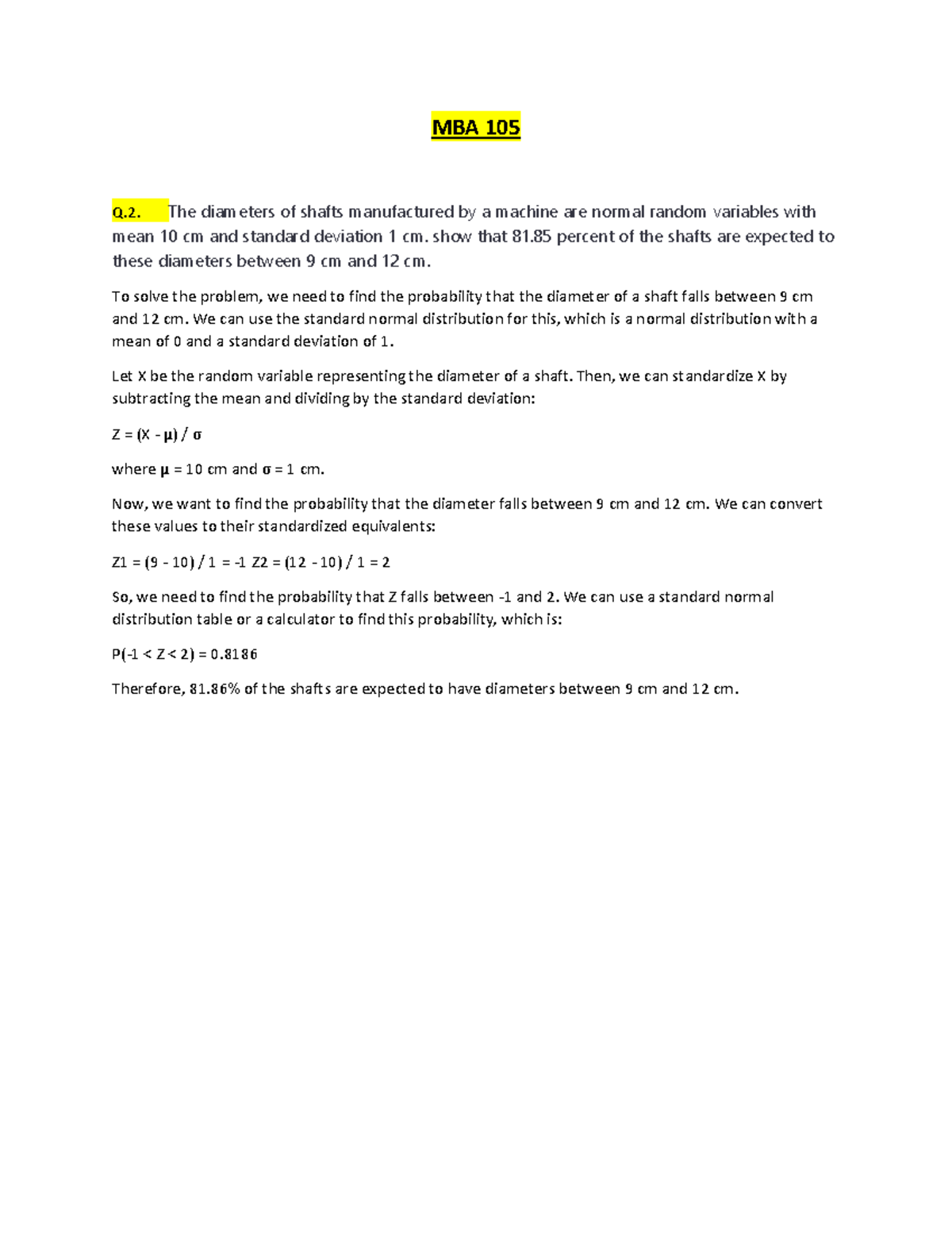 MBA 105 - MBA 01 - MBA 105 Q. The diameters of shafts manufactured by a machine are normal ...