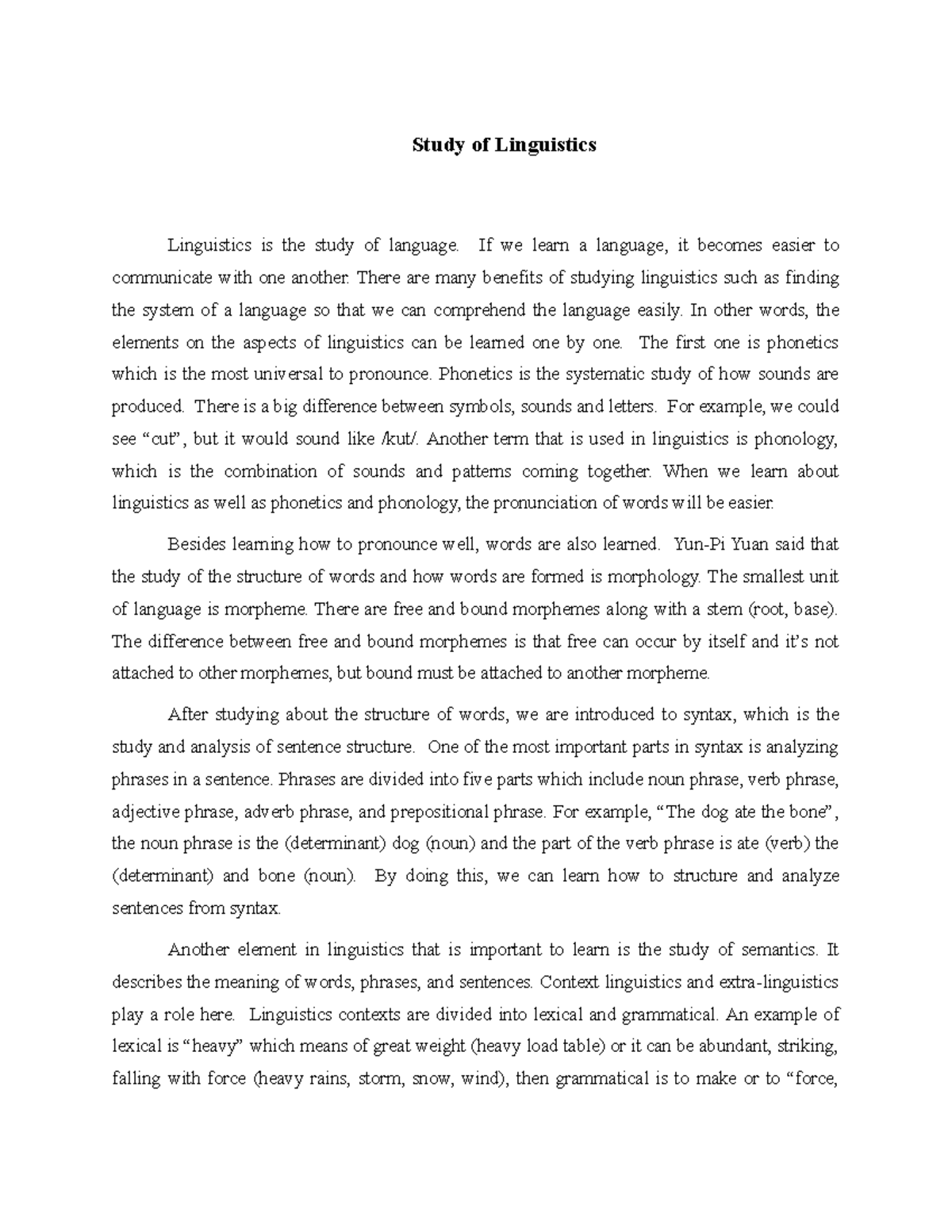 Study of Linguistics - Study of Linguistics Linguistics is the study of ...