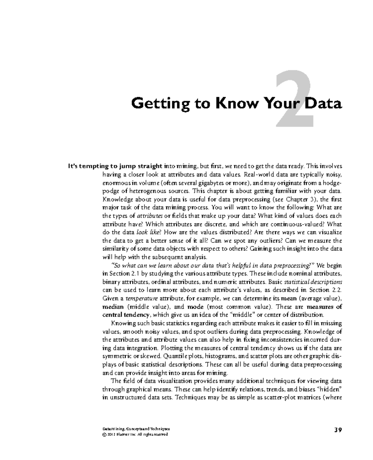 UNIT-2 - easy to learn - 2 Getting to Know Your Data It’s tempting to ...
