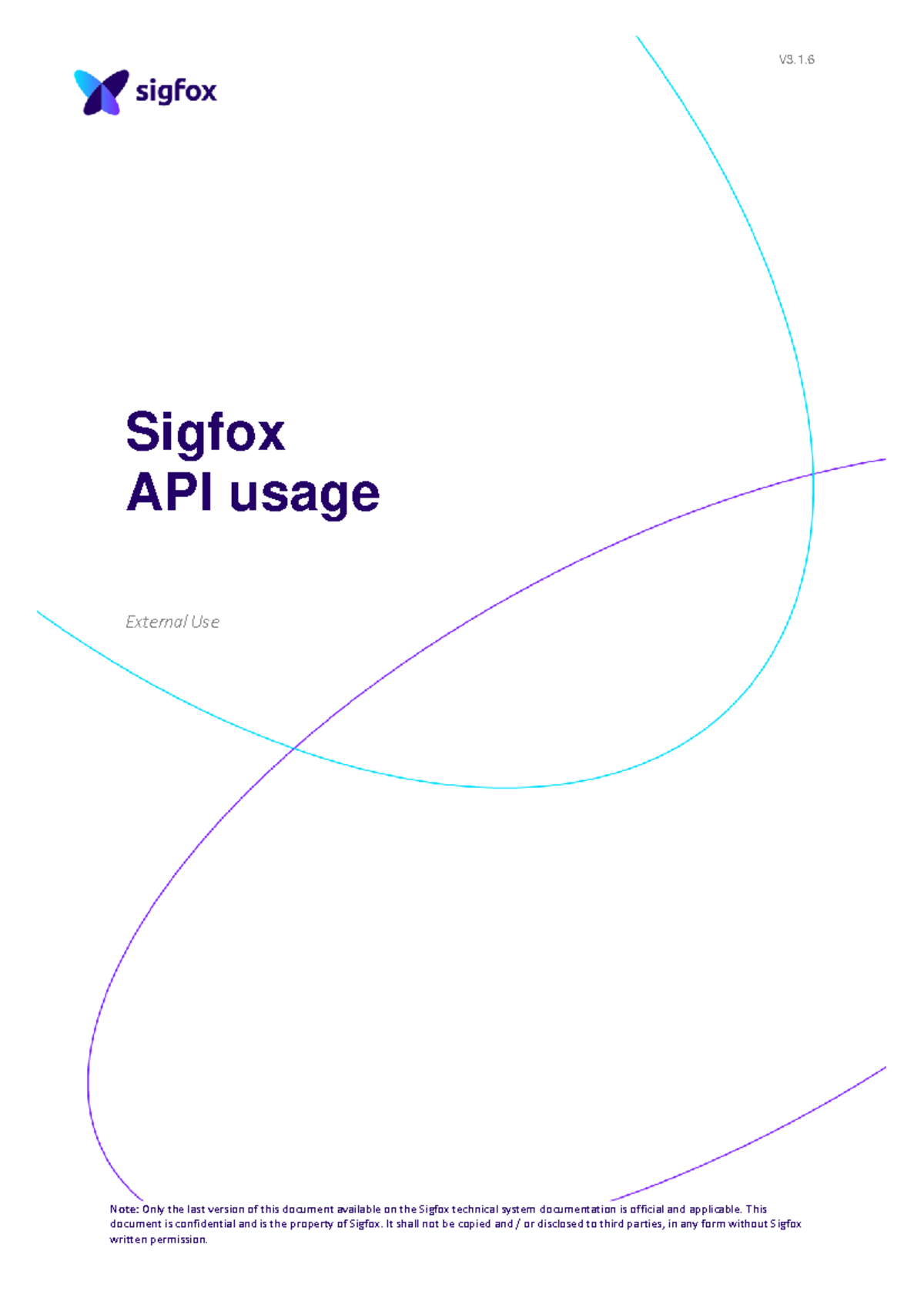 66359702-Sigfox API Usage-rev3_EXPLICADO 100 - V3. Note : Only the last version of this document ...