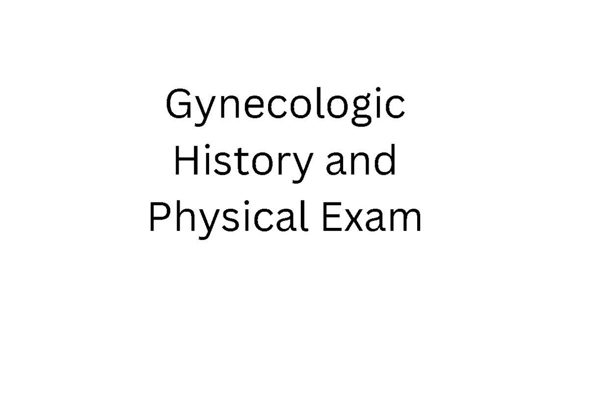 Exam 4 GYN Flash Cards - Gynecologic History and Physical Exam Seeking ...
