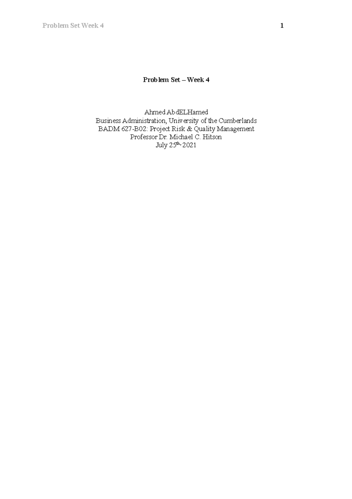 Problem Set 4 - Michael C. Hitson July 25th, 2021 Problem Set # 4 Question 1: What is Six Sigma ...