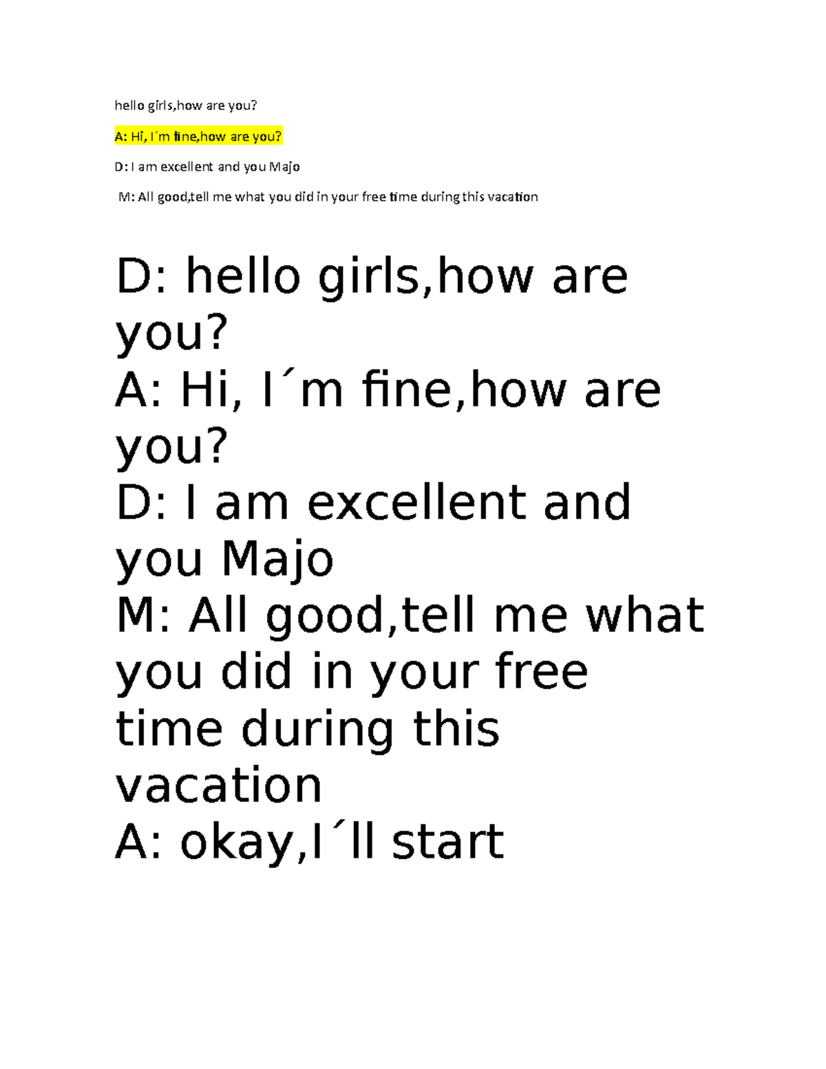 Dialogo 6 Ingles - hello girls,how are you? A: Hi, I ́m fine,how are ...