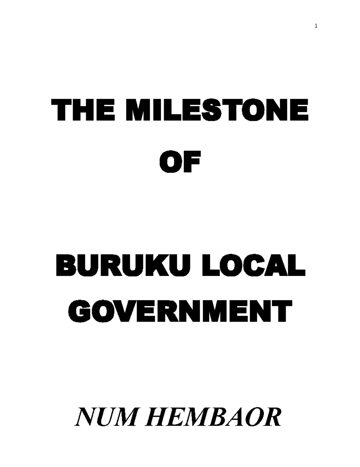 Buruku History 1 - THE MILESTONE OF BURUKU LOCAL GOVERNMENT NUM HEMBAOR ...