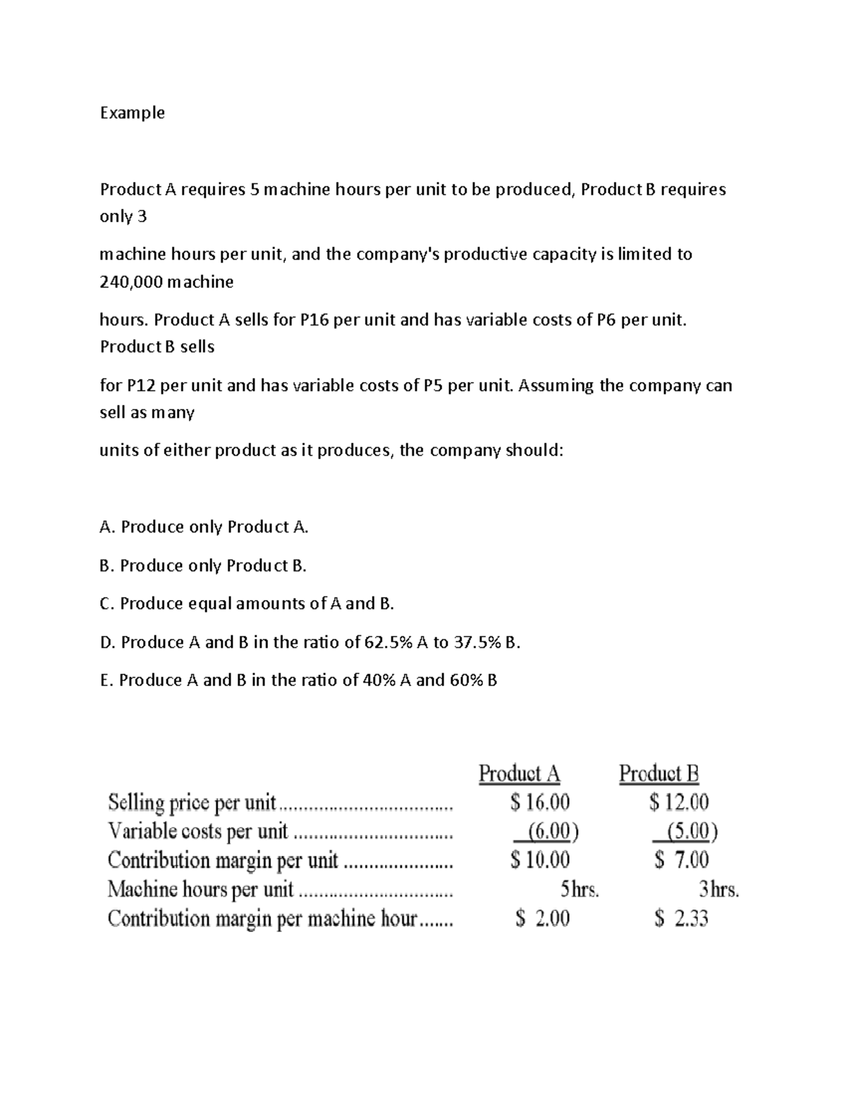 7 - note - Example Product A requires 5 machine hours per unit to be ...