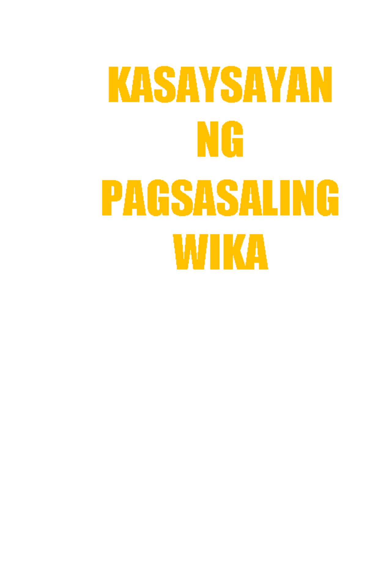 II. Kasaysayan NG Pagsasaling WIKA - KASAYSAYAN NG PAGSASALING WIKA Ang ...