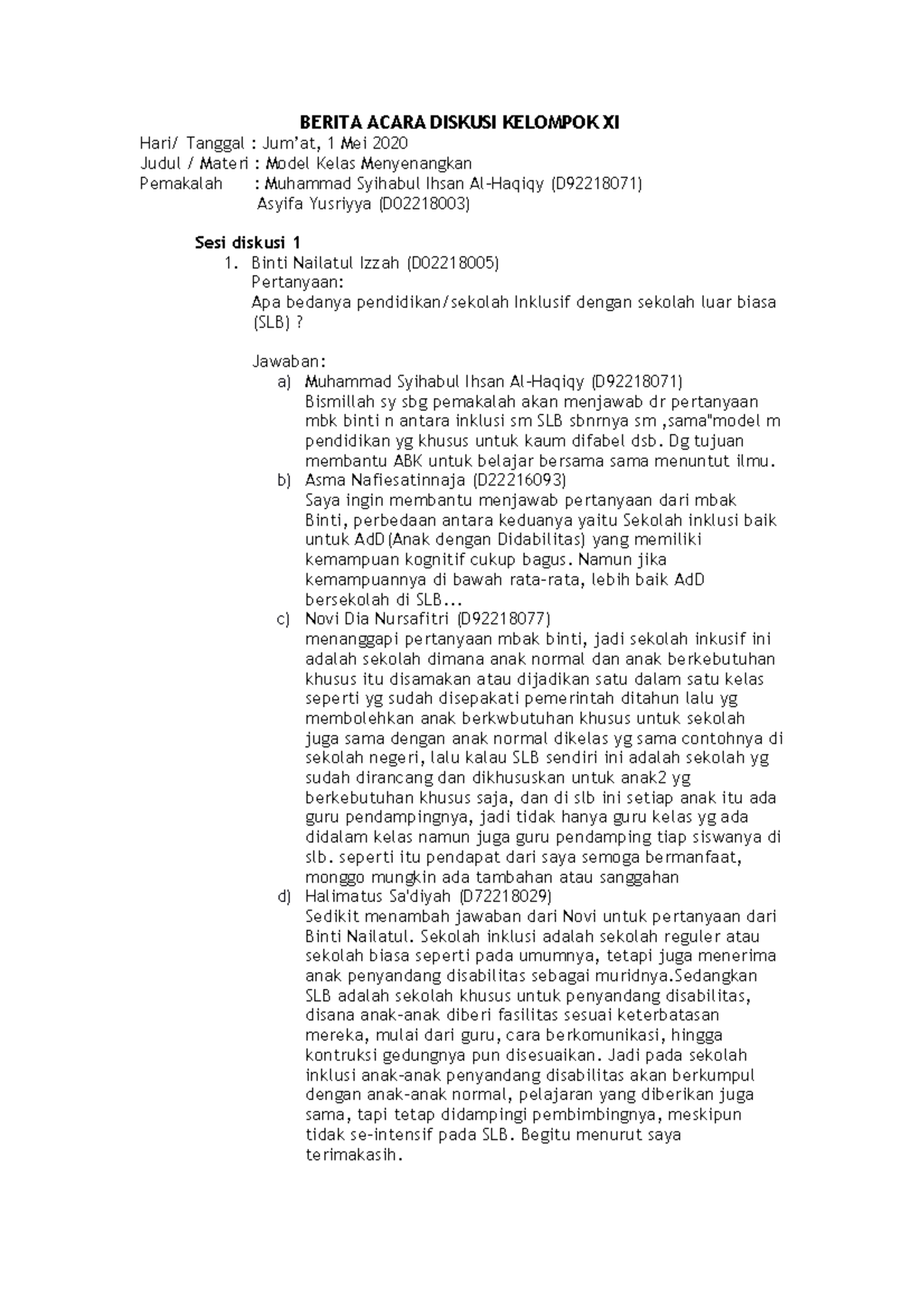 Berita acara perkuliahan - BERITA ACARA DISKUSI KELOMPOK XI Hari/ Tanggal : Jum’at, 1 Mei 2020 ...