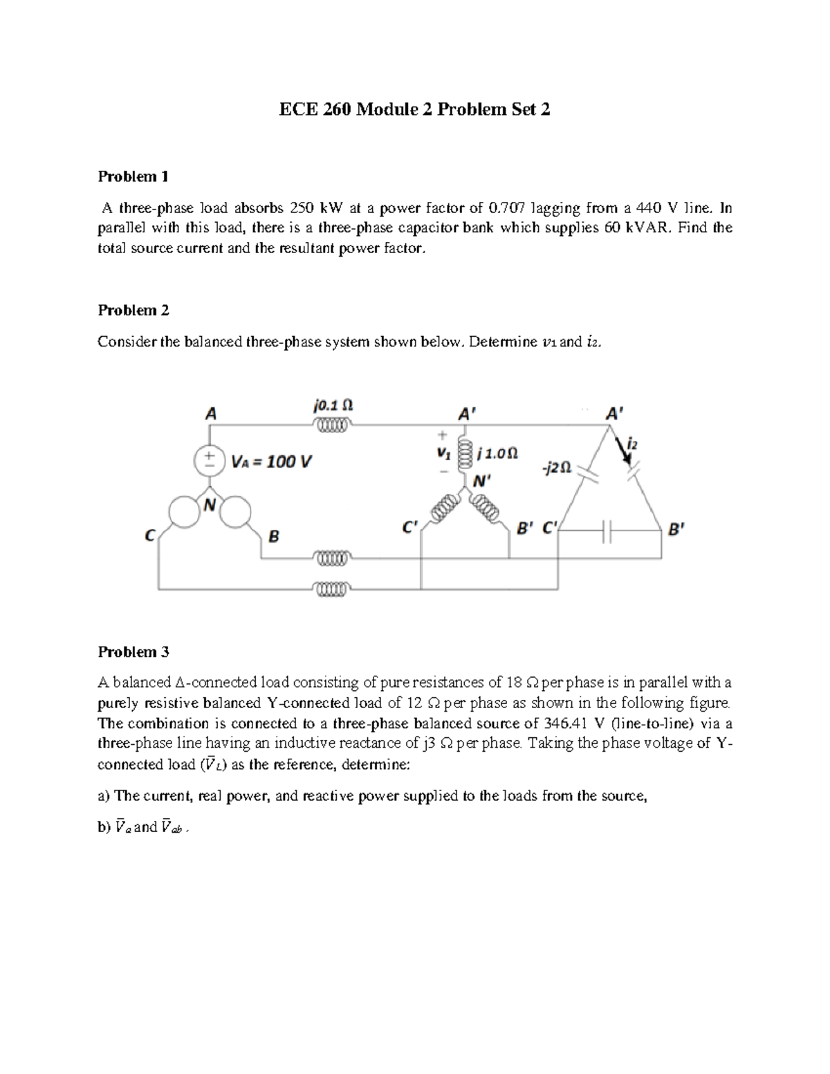 Problem Set 2 - Instructor: Sahar Azad - ECE 260 Module 2 Problem Set 2 Problem 1 A three-phase ...