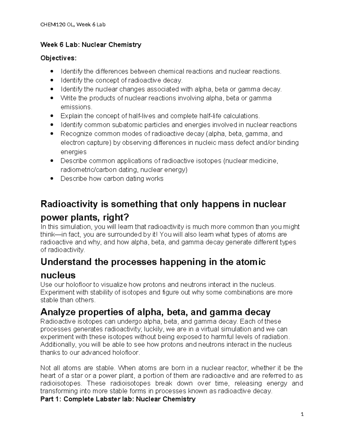 Week 6 Lab Report - labster complete - Week 6 Lab: Nuclear Chemistry Objectives: Identify the ...