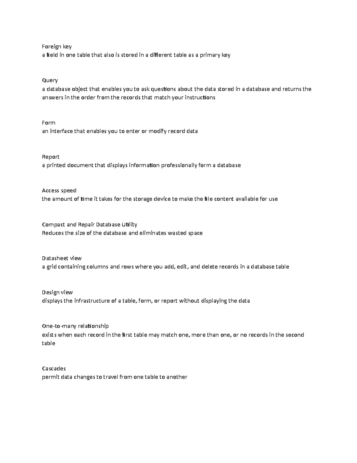 Microsoft Office Terms 2-CSCI 1013 - Foreign key a field in one table that also is stored in a ...