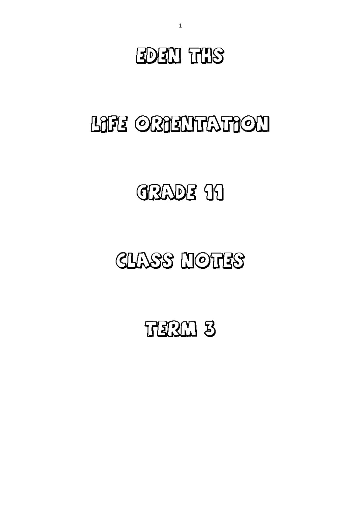LO-GR11- Notes-TERM-3-2021 231029 210858 - EDEN THS LIFE ORIENTATION ...