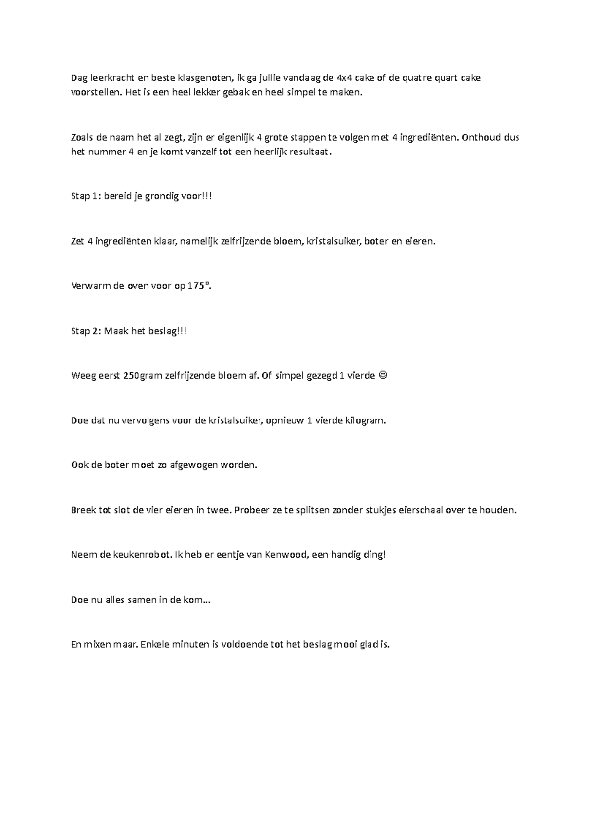 Tekst instructie van je moeder die op een of andere dude - Dag ...