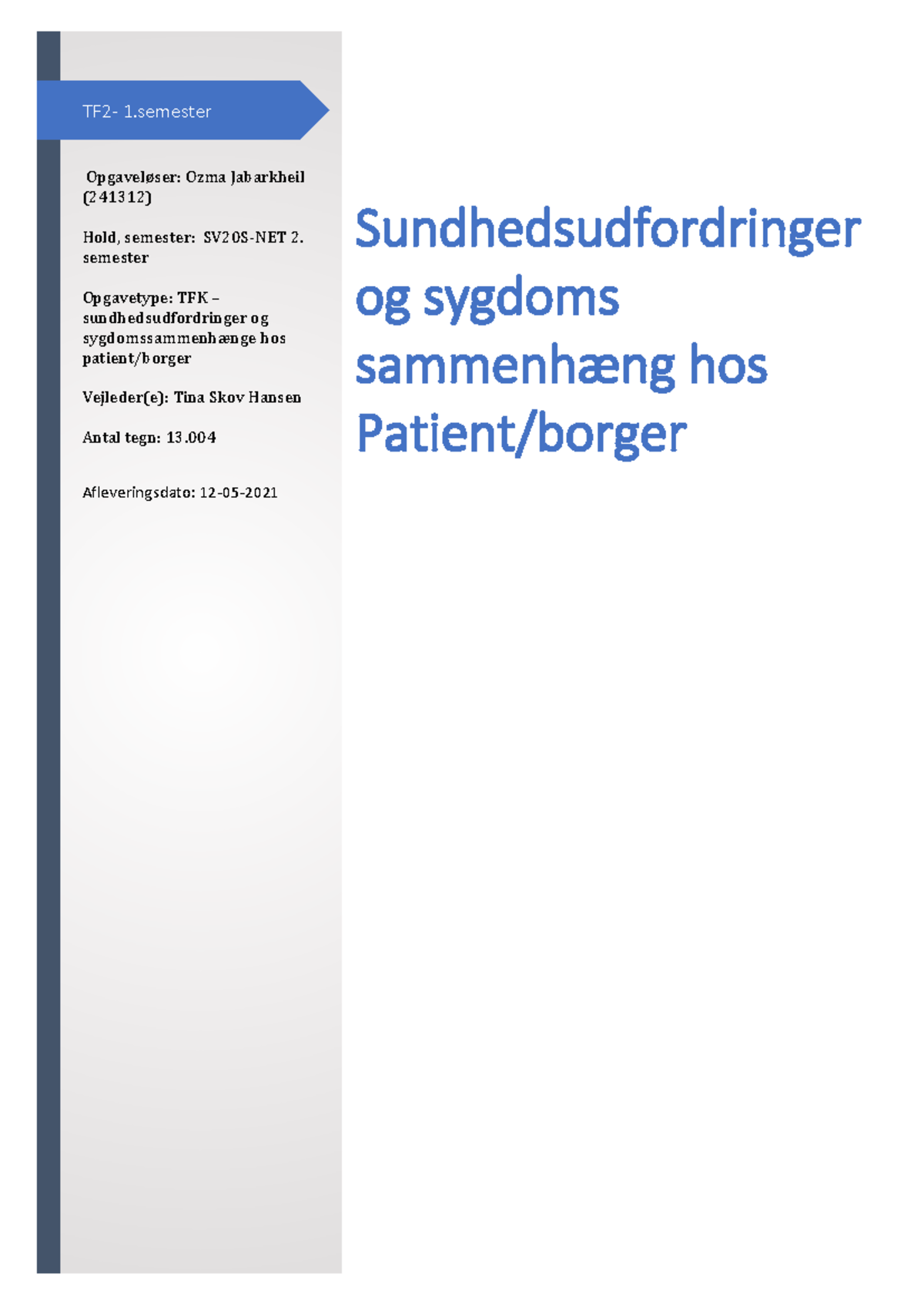 Tf2 - TFK 2 - 12 - 05 - 2021 Sundhedsudfordringer og sygdoms sammenhæng ...