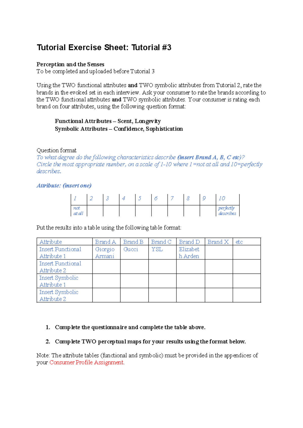 Tutorial Exercise Sheet 3 - Ask your consumer to rate the brands according to the TWO functional ...