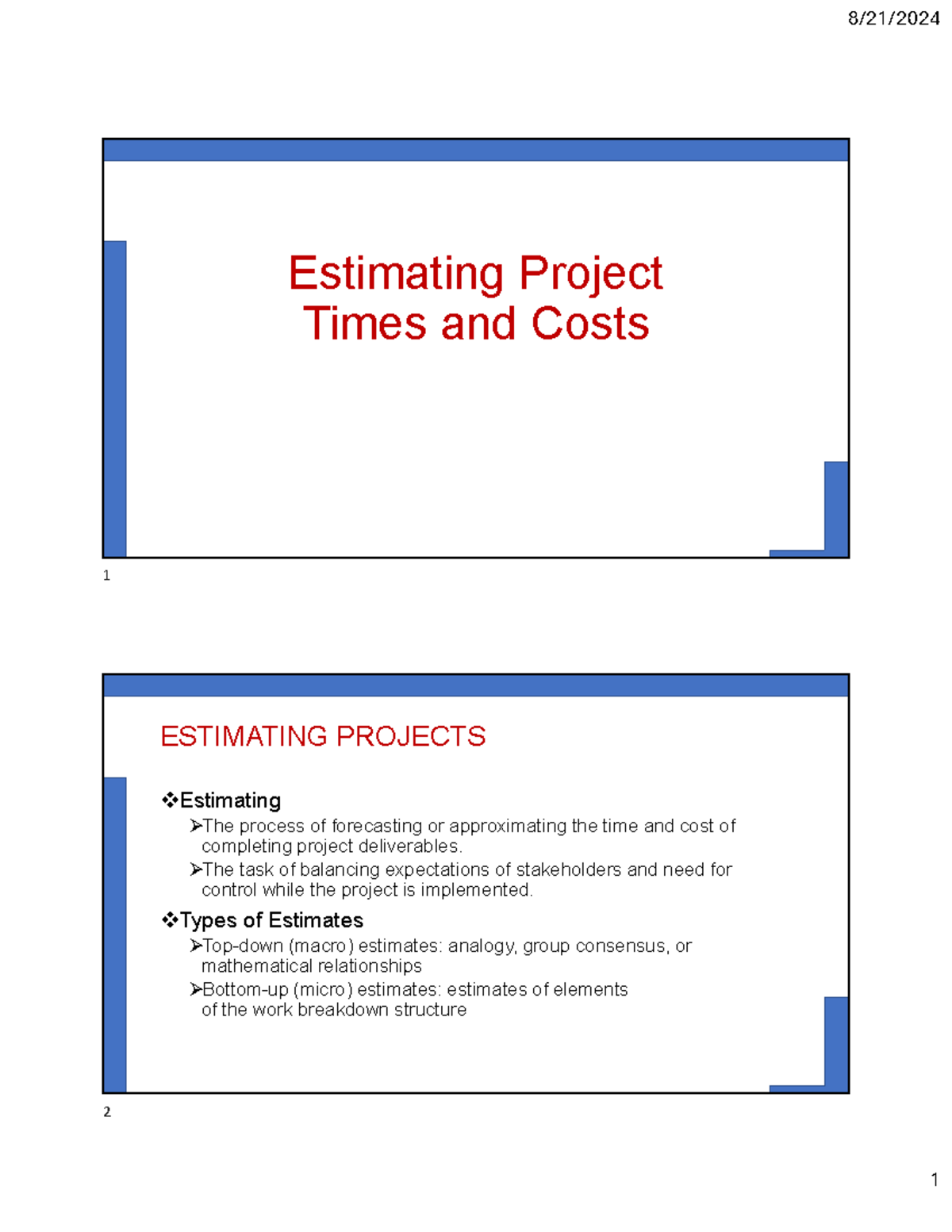 Estimating times and costs Hout - Estimating Project Times and Costs ESTIMATING PROJECTS ...