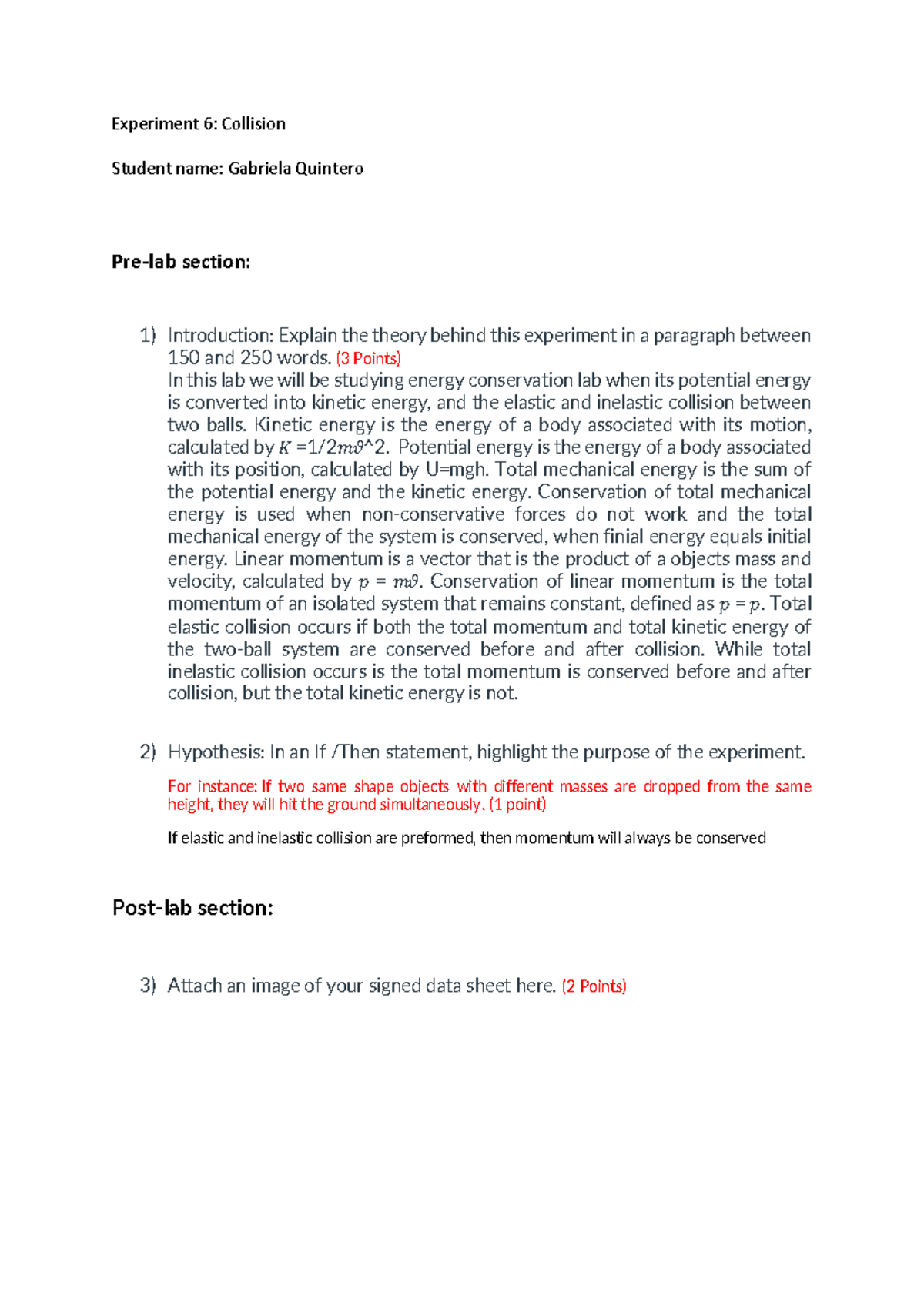 Lab collision - Lab - Experiment 6 : Collision Student name: Gabriela Quintero Pre-lab section ...