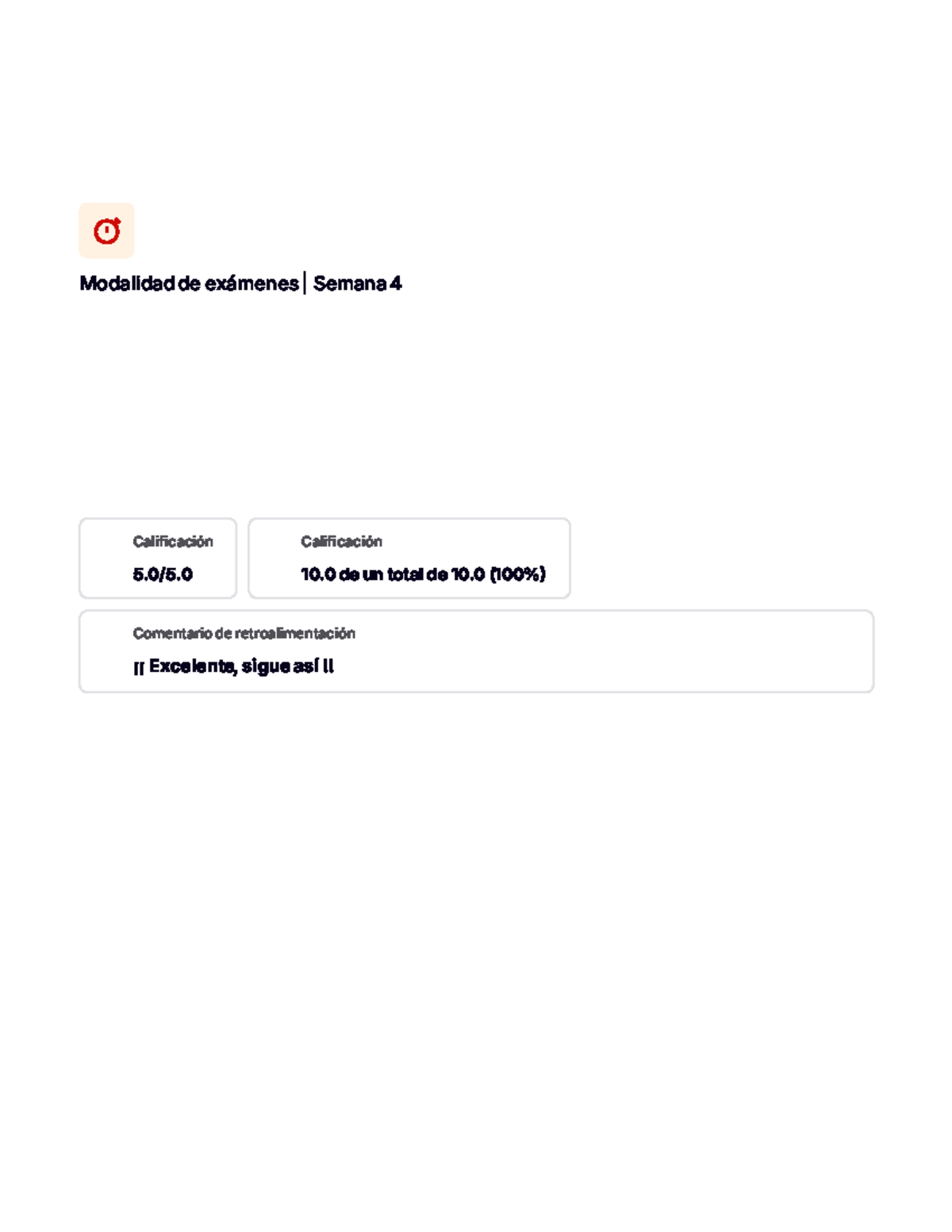 Modalidad de exámenes Semana 4 Revisión del intento - Calificación 5/5. Calificación 10 de un ...