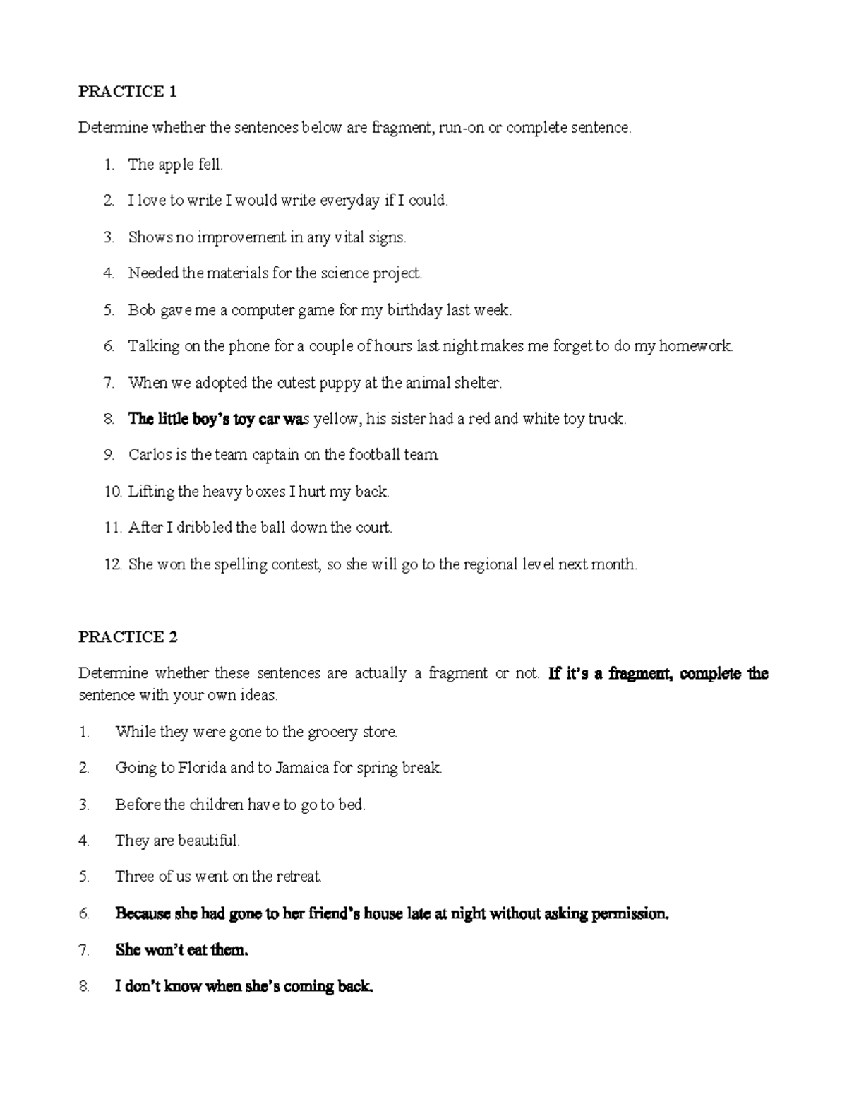 Fragments, Run-on Complete Sentence - PRACTICE 1 Determine whether the ...