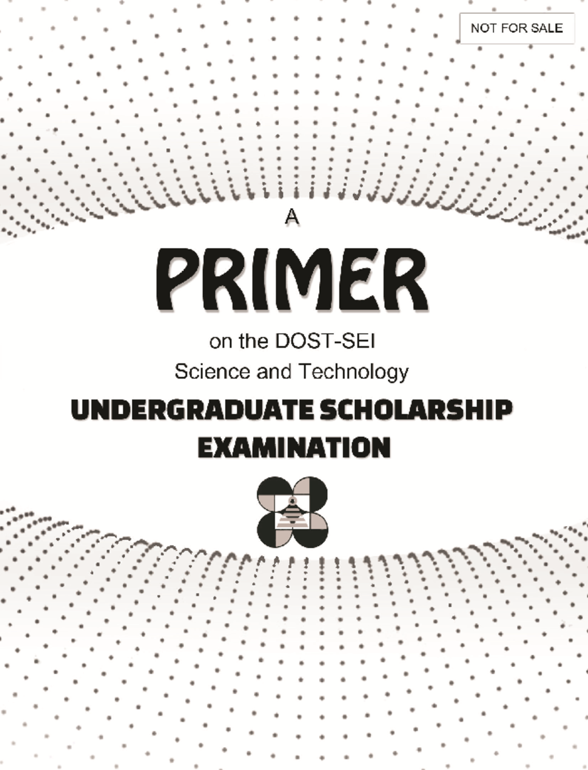 Primer 2020 (DOST Official) - ABOUT THE EXAMINATION The DOST-SEI ...