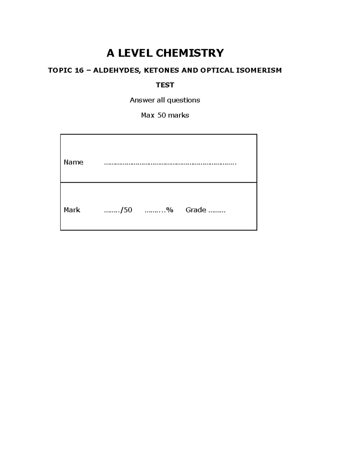 Topic 16 test - lkjh - A LEVEL CHEMISTRY TOPIC 16 – ALDEHYDES, KETONES ...