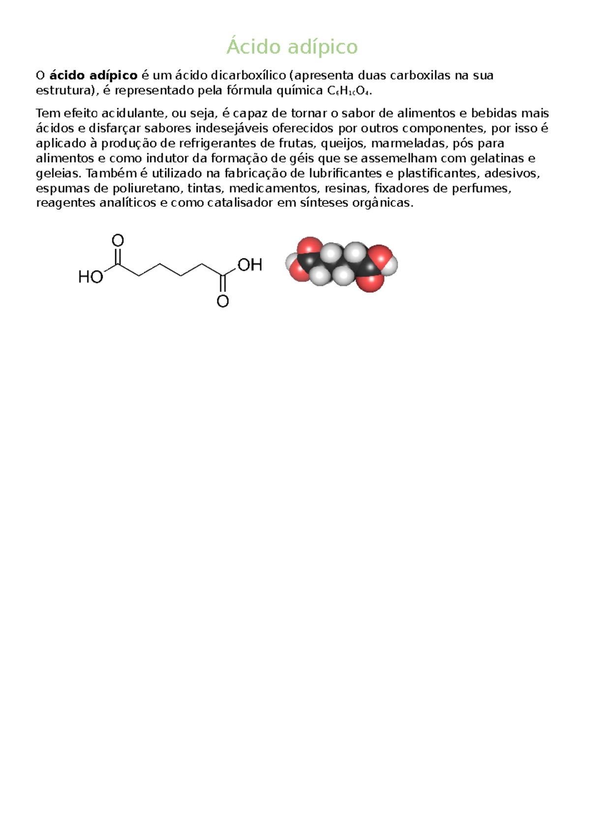 Ácido adípico - Trabalho de fq - Ácido adípico O ácido adípico é um ...
