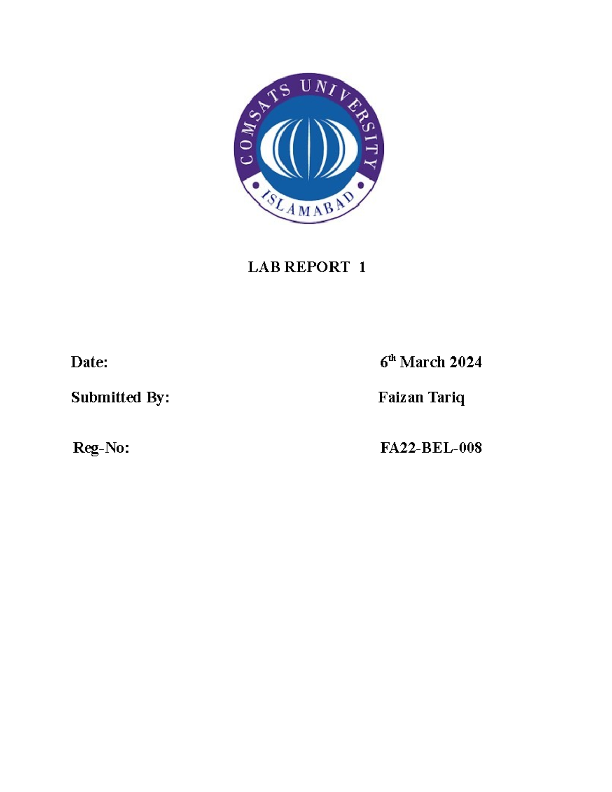 Faizan lab report 2 - LAB REPORT 1 Date: 6 th March 2024 Submitted By ...