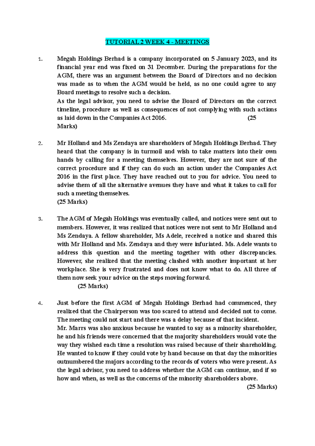 Tutorial 2 Week 3 - Meetings - TUTORIAL 2 WEEK 4 - MEETINGS 1. Megah Holdings Berhad is a ...