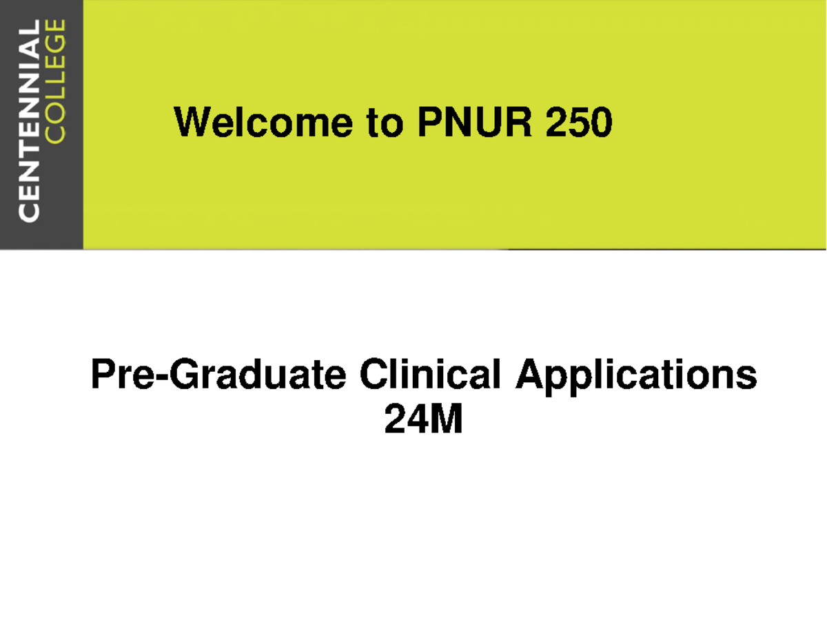 PNUR 250 Student Orientation 24M - Welcome to PNUR 250 Pre-Graduate ...