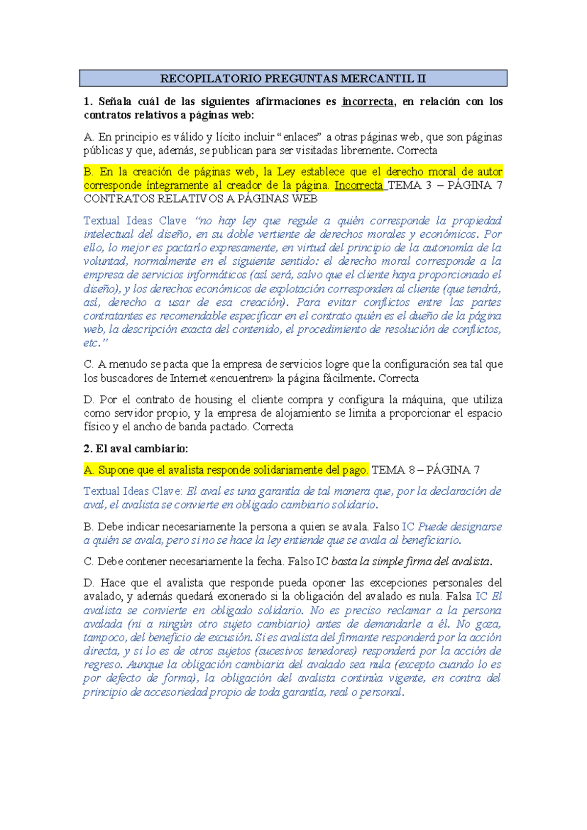 Correccion Recopilacion DE Examenes - RECOPILATORIO PREGUNTAS MERCANTIL II Señala cuál de las ...