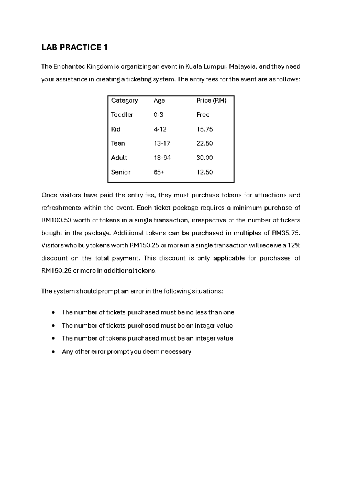 LAB Practice Qs - LAB PRACTICE 1 The Enchanted Kingdom is organizing an ...