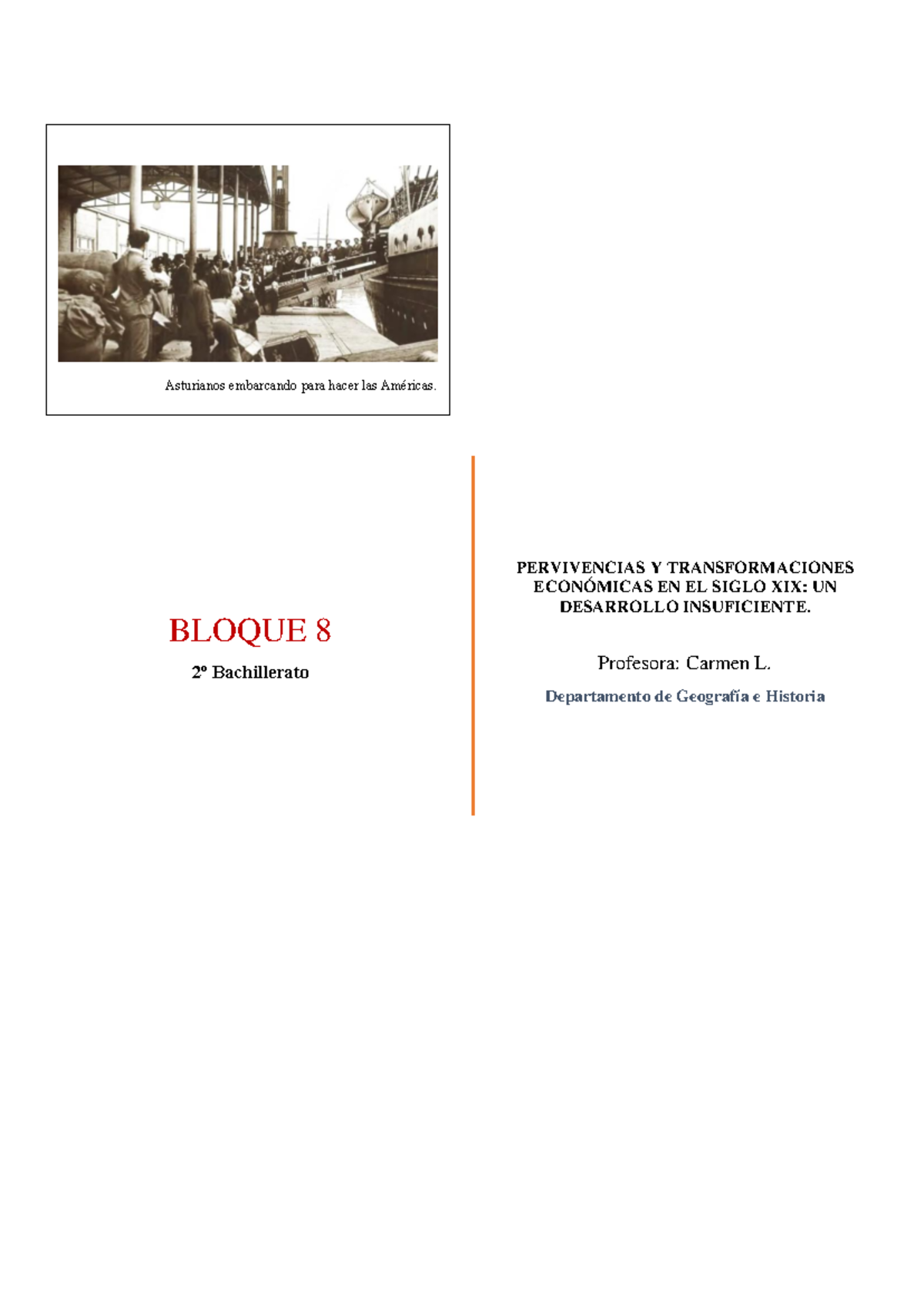 Bloque 8. Pervivencias y transformaciones económicas en el siglo XIX. Un desarrollo insuficiente ...
