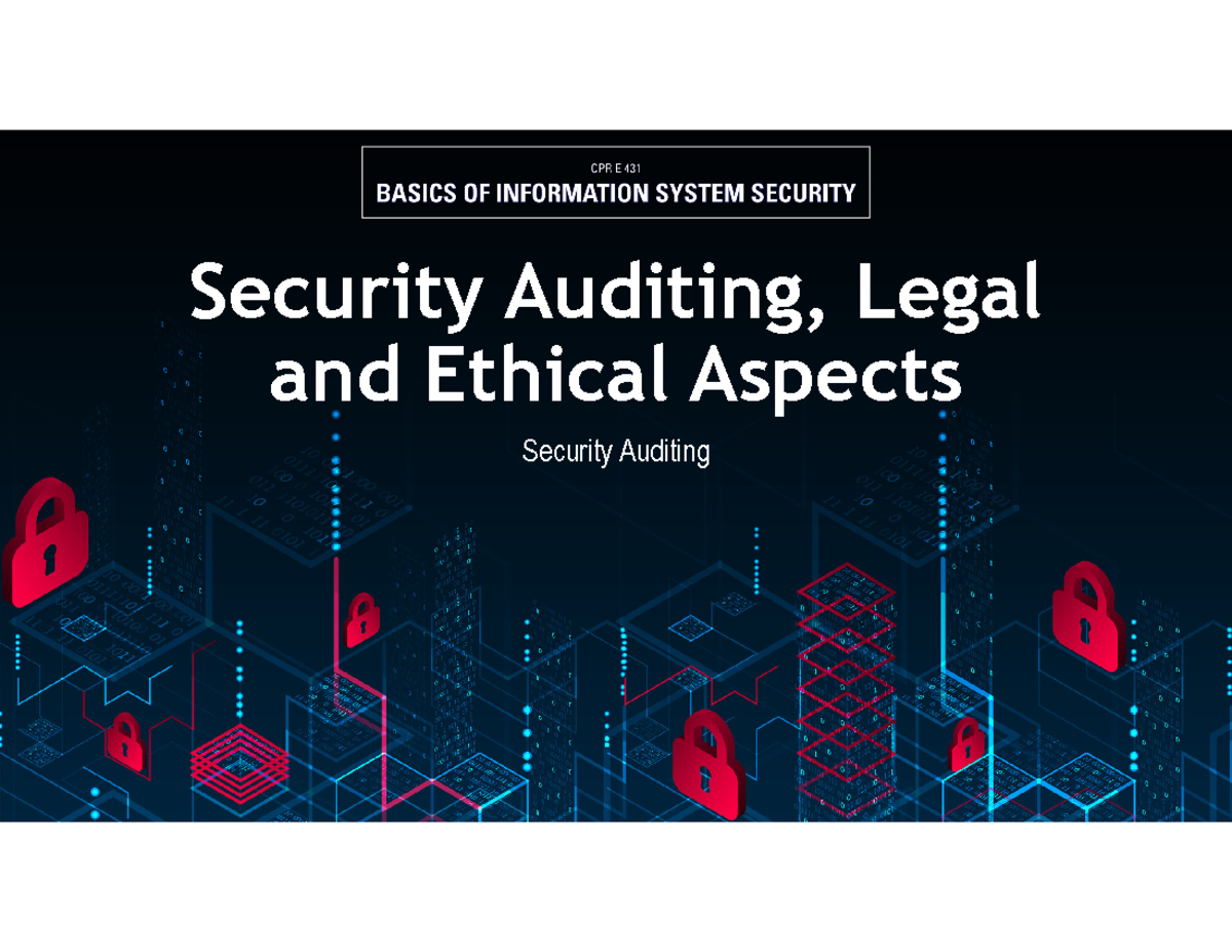 Module 9 Security Auditing - Part 2 - Security Auditing, Legal and Ethical Aspects Security ...