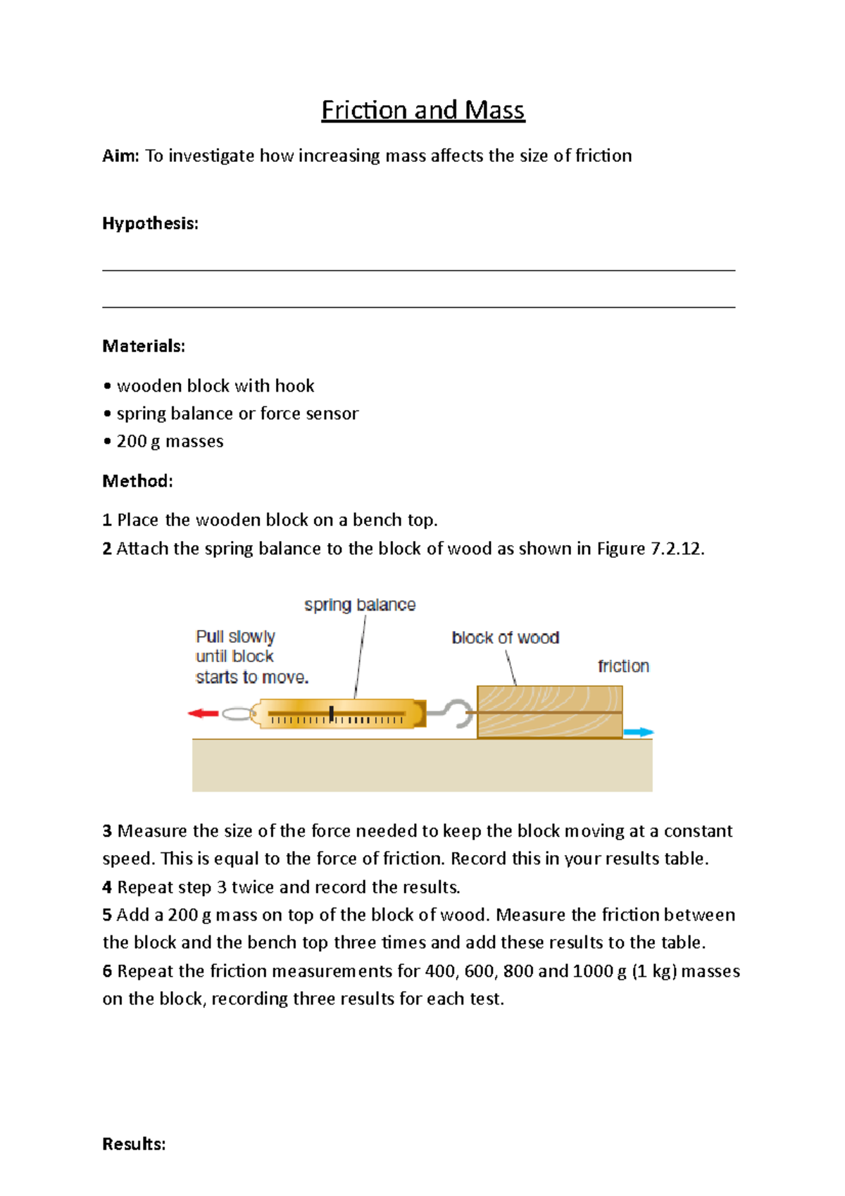 Friction and mass prac - Fricion and Mass Aim: To invesigate how ...