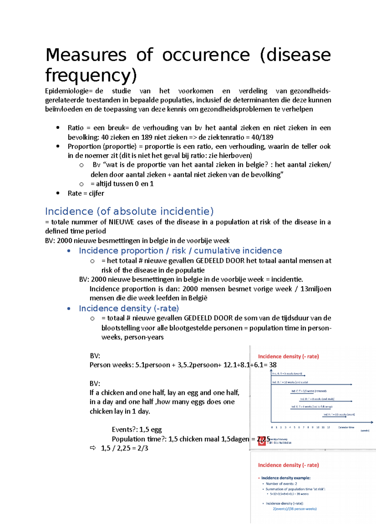 Measures of occurence - Incidence proportion is dan: 2000 mensen besmet ...